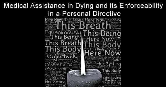 Medical Assistance in Dying and its Enforceability in a Personal ...